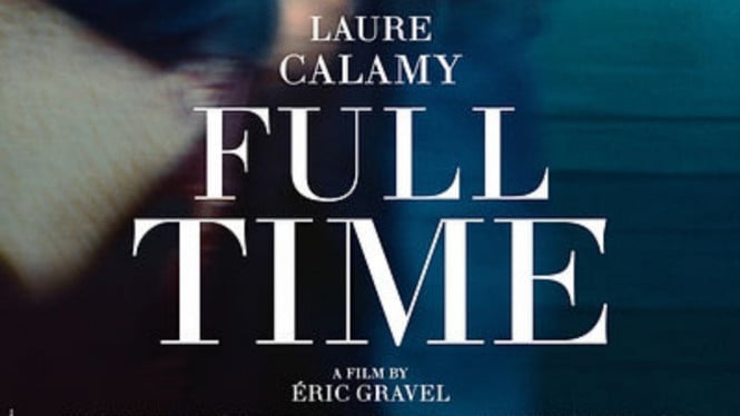 Film Full Time Tayang di Indonesia, Drama yang Menegangkan