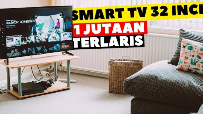 4 Rekomendasi Smart TV 32 Inch Murah Berkualitas, Siapa Sangka Harga ...
