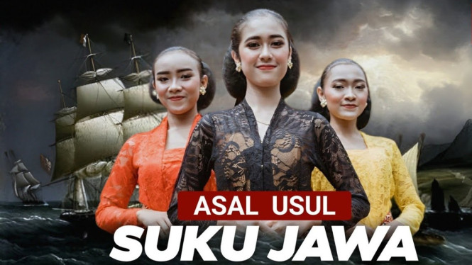 Berbagai Teori Asal Usul Suku Jawa, Datang Dari Yunan hingga Pribumi Asli