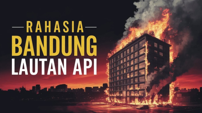 Sejarah Bandung Lautan Api, Mengapa Pahlawan Lebih Memilih Membakar ...