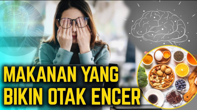 Makanan Bikin Otak Encer Sampai Tua yang Wajib Kamu Konsumsi