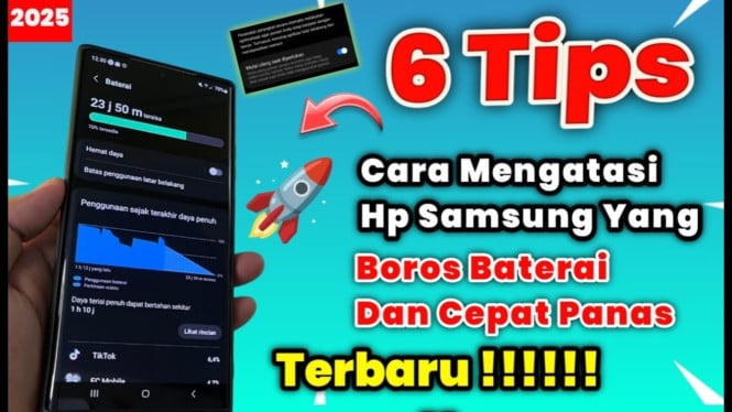 HP Samsung Boros Baterai dan Cepat Panas? Coba 6 Tips Terbaru Ini