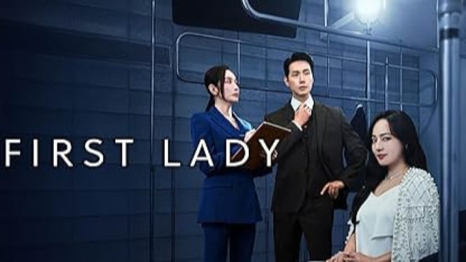 Wajib Tonton! Ini Dia Bagian Terbaik dari Drama First Lady