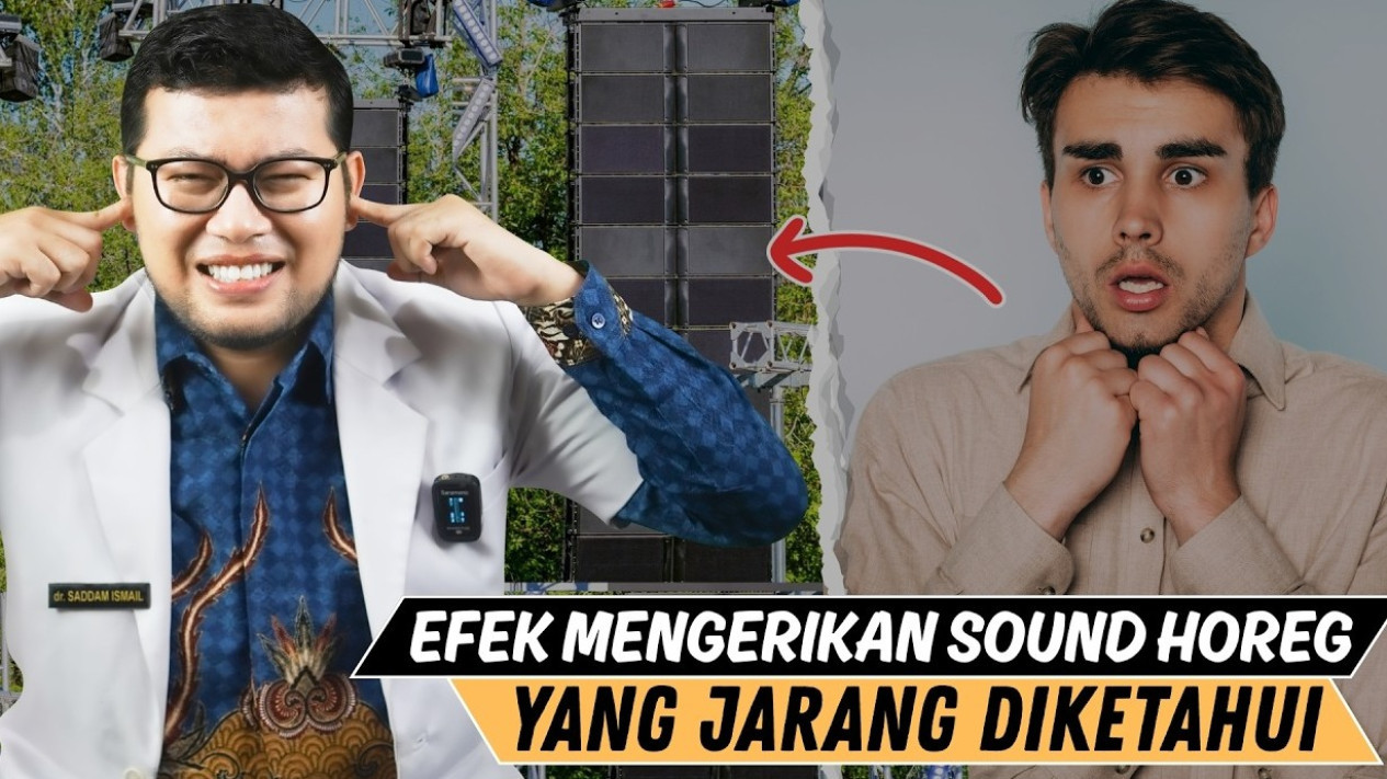 Sound Horeg Viral Bisa Sebabkan Migrain dan Vertigo, Sudah Siap Lindungi Diri?