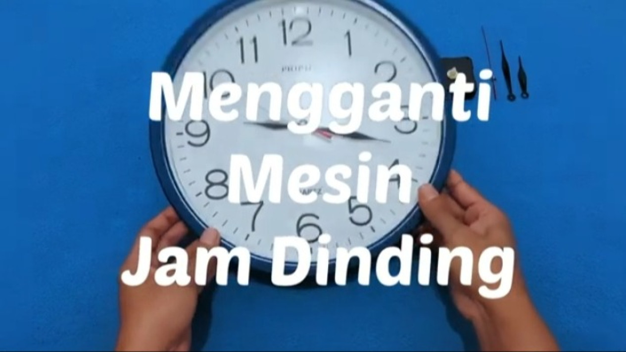 Jam Dinding Mati Total? Cuma 5 Menit Sukses Ganti Mesin Jam Sendiri di ...
