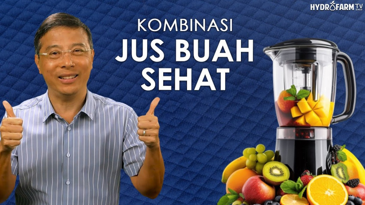 Campuran 8 Mix Jus Buah Super Sehat yang Bisa Bikin Tubuh Kamu Anti ...
