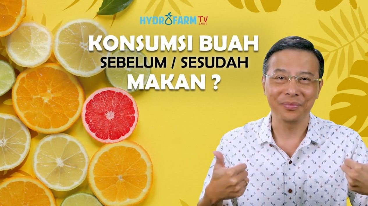 Awas, Makan Buah Setelah Nasi Bisa Bahayakan Tubuh! Ini Tutorial dan Waktu yang Benar