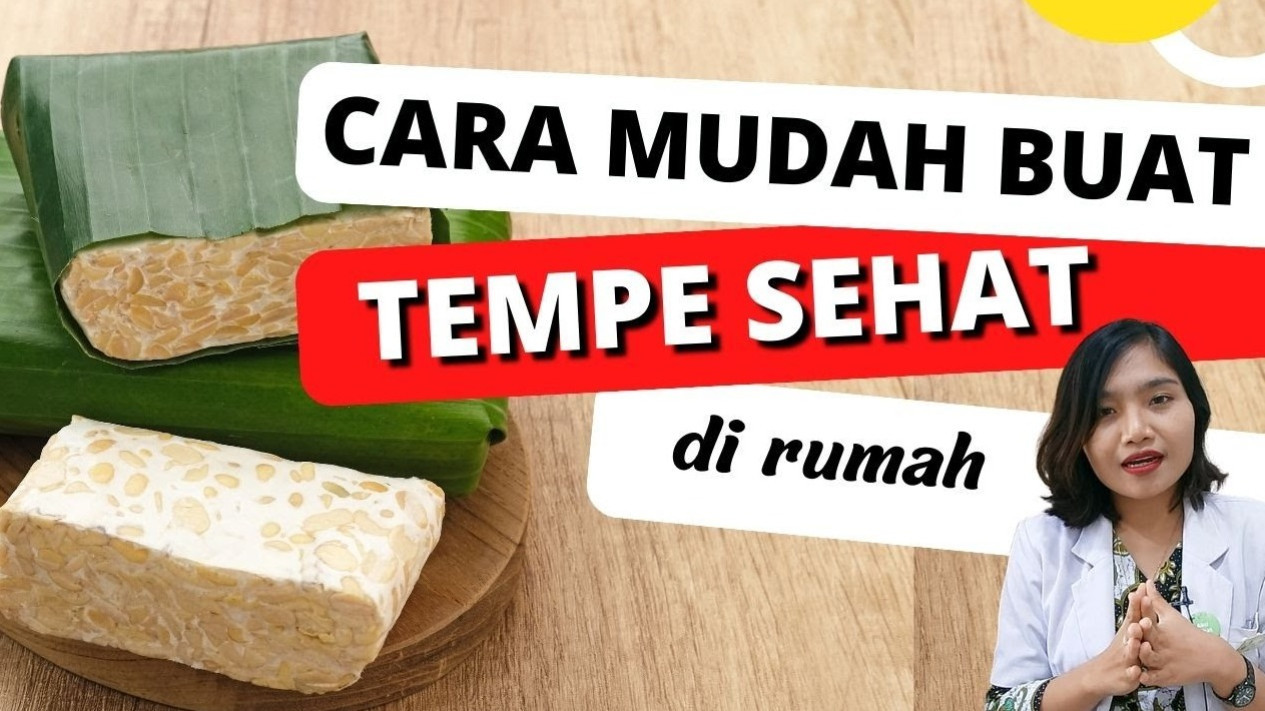 Tempe Homemade Lebih Sehat dan Murah, Begini Cara Buat Tempe di Rumah
