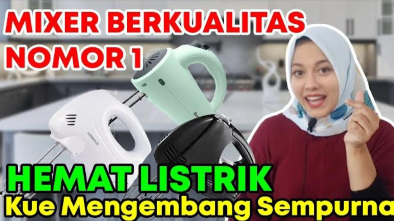 5 Rekomendasi Mixer Terbaik 2025: Stand Mixer Planetari hingga Hand ...