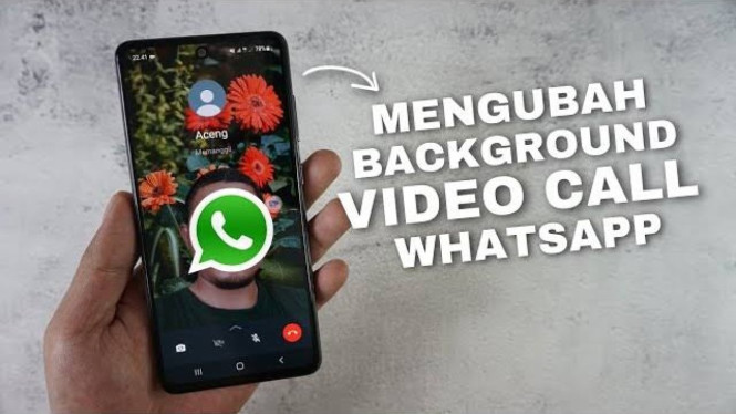 Cara Mudah Ganti Background Saat Panggilan Video WhatsApp, Ngobrol ...