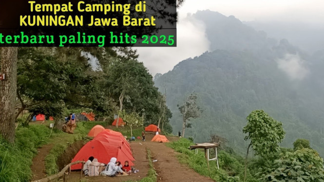 Camping di Lamping Kidang Kuningan Bikin Merinding Bahagia, View Gunung ...