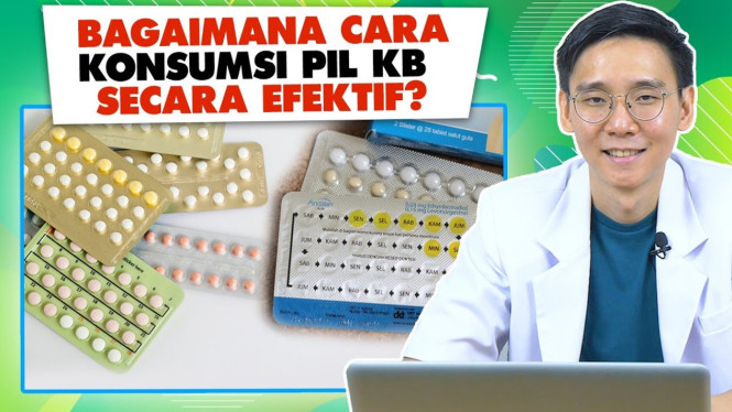 Takut Kebobolan? Yuk Ikuti Cara Tepat Mengonsumsi Pil KB Supaya Efektif