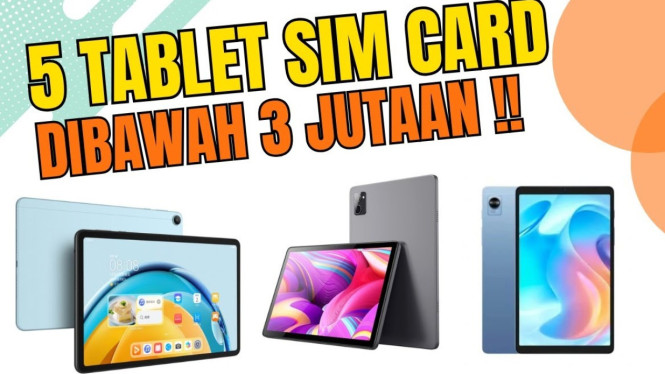 Mau Tablet SIM Card Murah Buat Kuliah? Cek 5 Rekomendasi di Bawah 3 ...