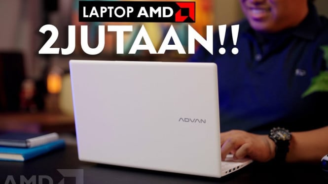 Advan Soulmate X, Laptop AMD 2 Jutaan Berlayar Full HD!