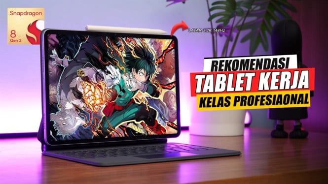 Rekomendasi Tablet Kerja 5-6 Jutaan Terbaik 2025, Bisa Gantikan Laptop!