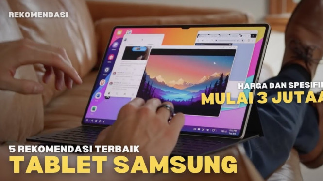 Rekomendasi Tablet Samsung Terbaik 2025, Spesifikasi Lengkap Harga ...